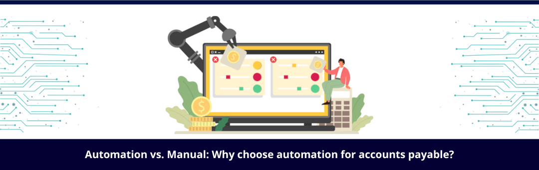 Manual Vs Automated Accounts Payable Software Solution | AP Automation